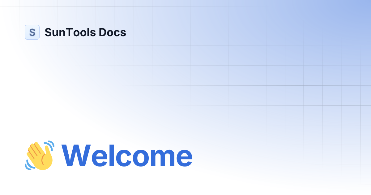 👋 Welcome | SunTools Docs